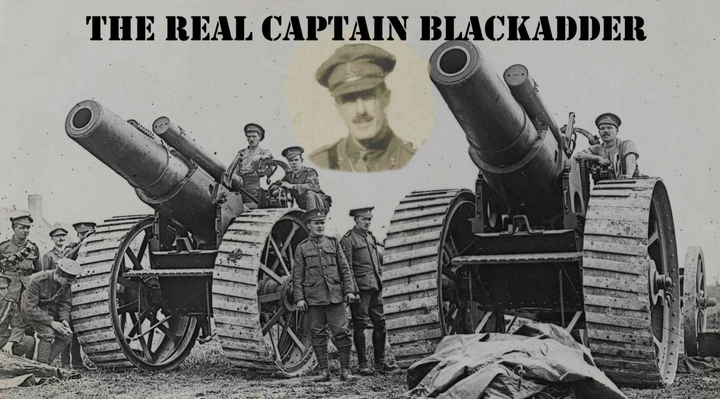 Captain Blackadder – A Gallant Scottish Gunner Officer | The Observation Post